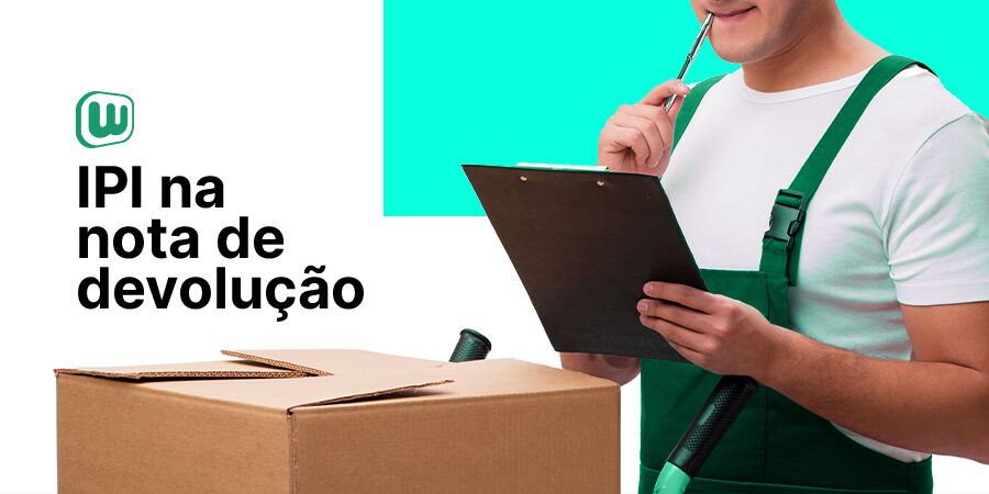 IPI na Nota de Devolução | Blog Webmania®